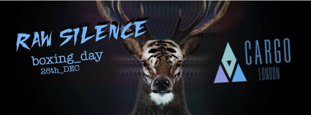 Raw Silence Boxing Day Special | Shoreditch, London Clubbing Reviews ...