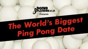 World's Biggest Ping Pong Date | Holborn, London Fun Time Partying ...
