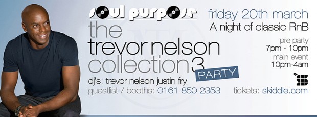 Soul Purpose presents The Trevor Nelson Collection Party | Deansgate ...