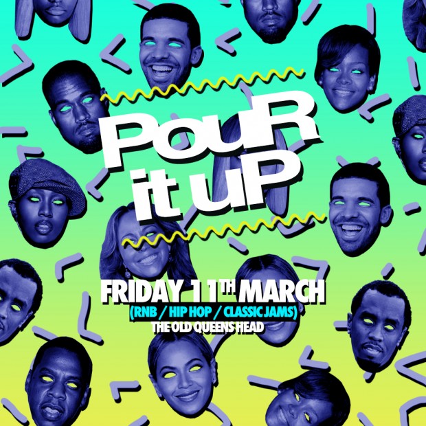 POUR IT UP * LIMITED £1 TICKETS* | Angel, London Clubbing Reviews ...
