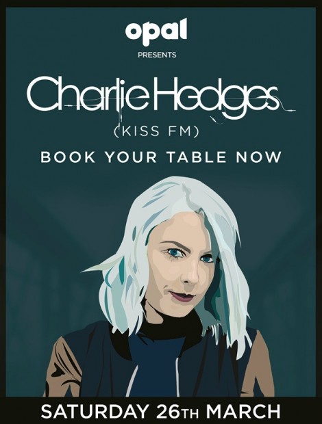 Opal Presents Kiss Fm's Charlie Hedges | Embankment, London Clubbing ...