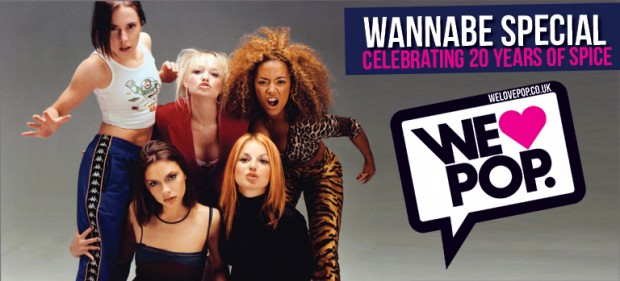 WeLovePop Club's WANNABE SPECIAL: 20 Years of the SPICE GIRLS ...