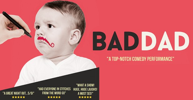 Bad Dad | City Centre, Birmingham Comedy Reviews | DesignMyNight