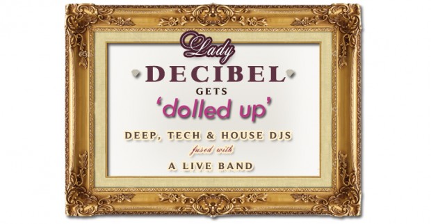 'Lady Decibel' gets 'Dolled Up' | Shoreditch, London Clubbing Reviews ...