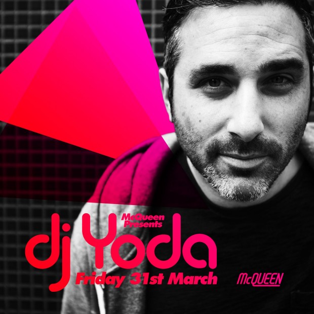 DJ Yoda at McQueen Shoreditch | Shoreditch, London Clubbing Reviews ...