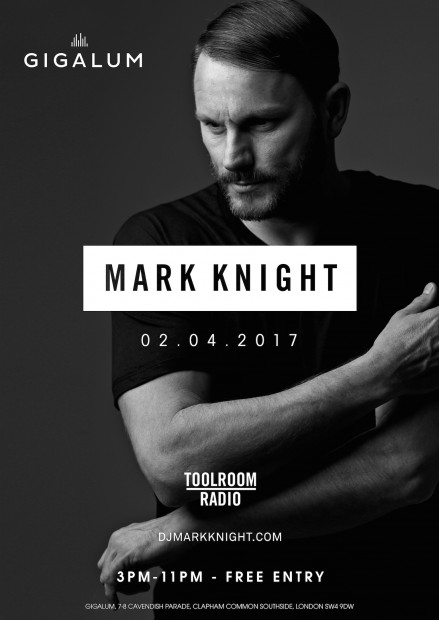 MARK KNIGHT at GIGALUM | Clapham, London Clubbing Reviews | DesignMyNight