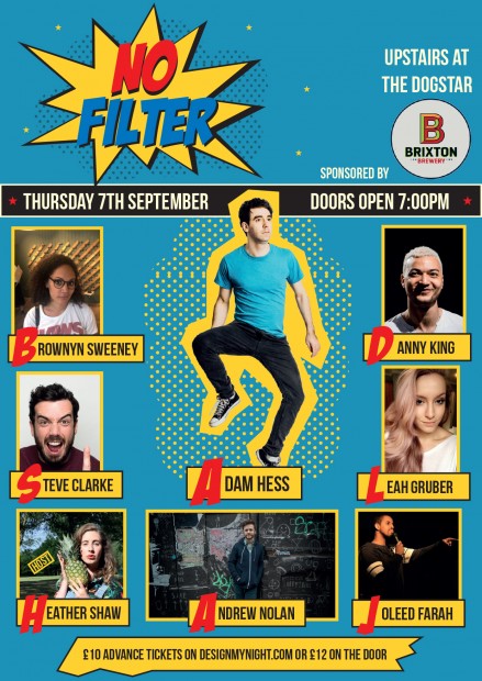 NO FILTER Launch at The Dogstar - ADAM HESS | Brixton, London Comedy ...