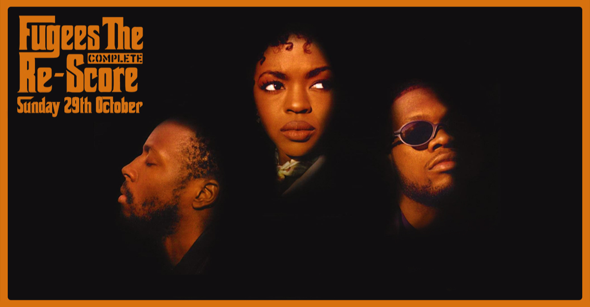 Fugees: The Complete Re-Score | Shoreditch, London Live Music Reviews ...