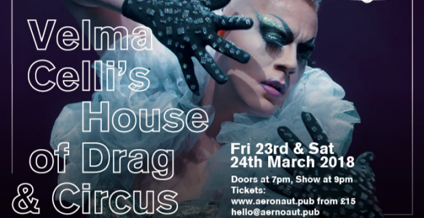 Velma Celli’s House of Drag & Circus | Acton, London Cabaret/Burlesque ...