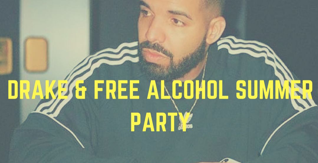 Worst Behaviour - Drake & Free Alcohol Summer Party | Shoreditch ...
