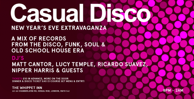 The Whippet inn x Casual Disco NYE | Kensal Rise, London New Years Eve ...
