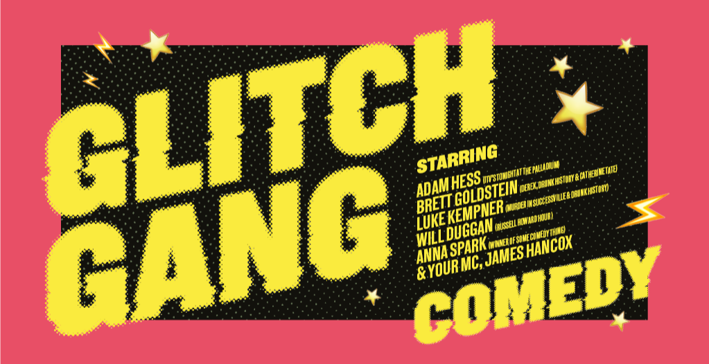 Glitch Gang Comedy Club | Shoreditch, London Comedy Reviews | DesignMyNight