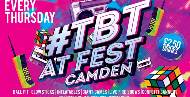 Throwback Thursdays (#TBT) @ FEST CAMDEN | Camden, London Clubbing ...