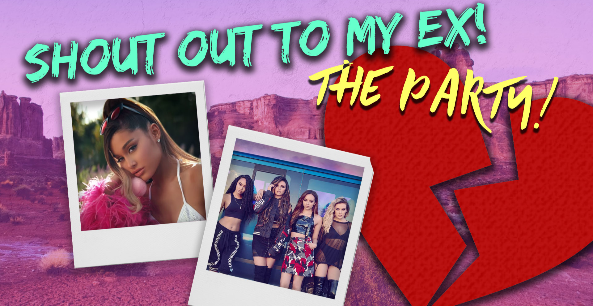 Shout Out To My Ex - The Party! | Clapham, London Fun Time Partying ...