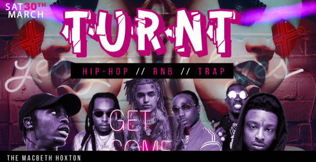 Turnt - Hip-Hop/RnB/Trap/Dancehall | Shoreditch, London Clubbing ...