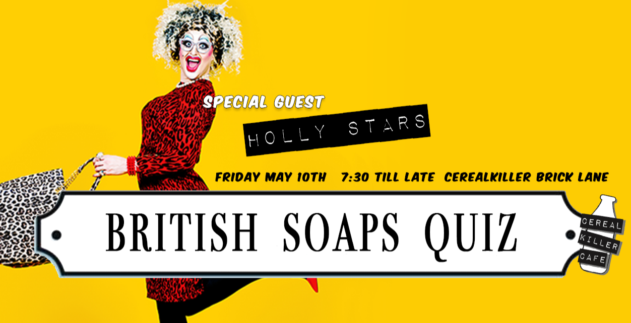 British Soaps Quiz Night | Cereal Killer | Brick Lane, London Quiz ...