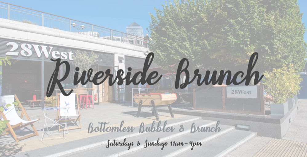 Riverside Brunch @ 28West | East London, London Brunch Reviews ...