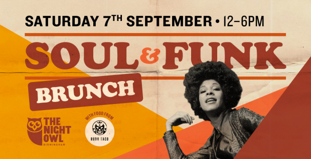 The Night Owl's Soul and Funk Brunch | Digbeth, Birmingham Bottomless ...