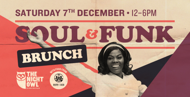 The Night Owl's Soul and Funk Brunch | Digbeth, Birmingham Bottomless ...