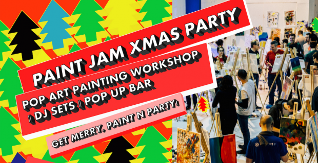 PAINT JAM XMAS PARTY - *POP ART* PAINTING x DJ SETS x POP UP BAR ...