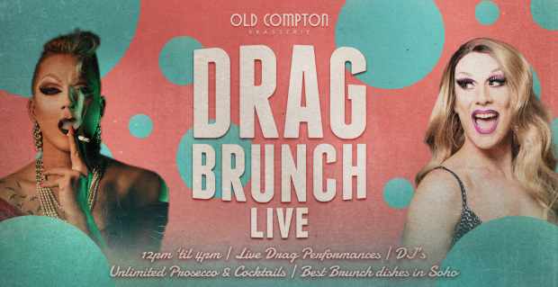 Drag Brunch LIVE @ Old Compton Brasserie | Soho, London Brunch Reviews ...