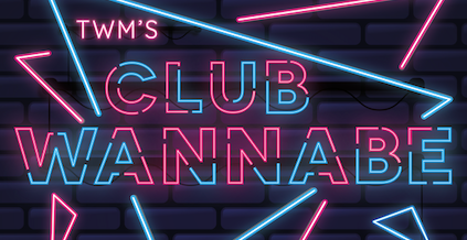 TWM's Club Wannabe - 90s Pop Club Night | Essex Clubbing Reviews ...