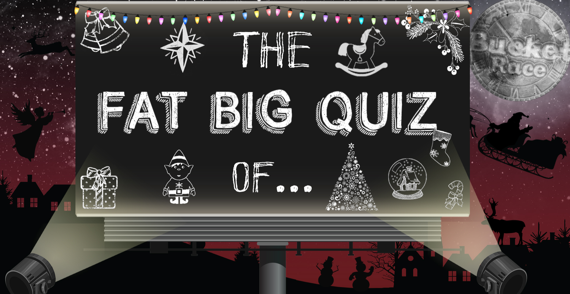 BucketRace The Fat Big Quiz of... Christmas | London Quiz Night Reviews ...