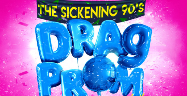 The Sickening 90's Drag Prom | London Cabaret/Burlesque Reviews ...