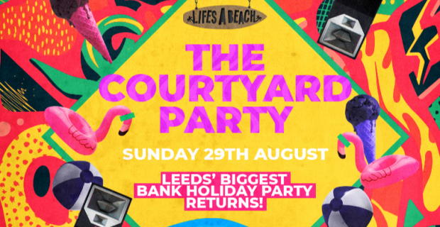 The Courtyard Party 2021! | City Centre, UK Clubbing Reviews ...