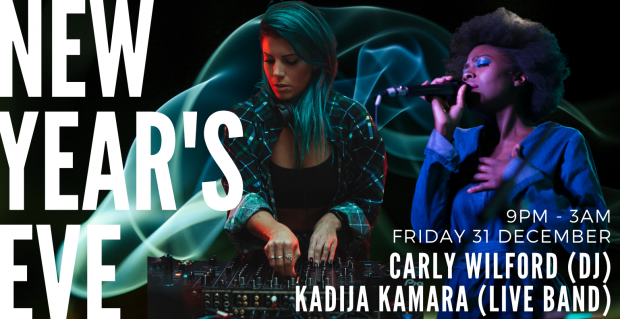 NYE Party with Carly Wilford (DJ) & Kadija Kamara (Live), until 3AM ...