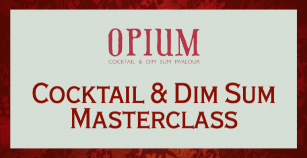 Opium's Dim Sum & Cocktails 9th Birthday Masterclass | Soho, London ...