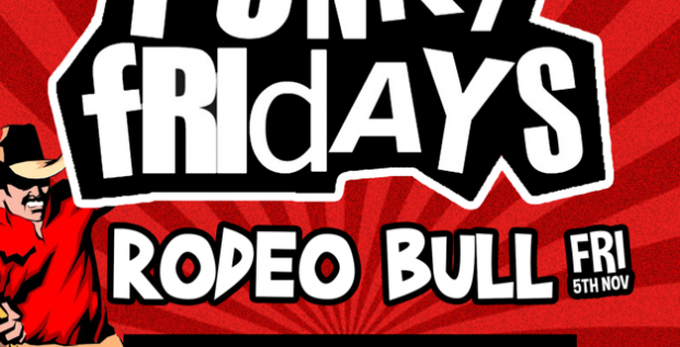 Funky Friday - RODEO BULL | Greater London, London Fun Time Partying ...
