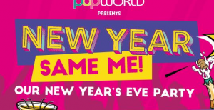 Popworld Sheffield - NEW YEAR SAME ME! | West Street, Sheffield ...