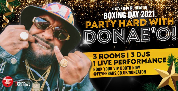 Fever Nuneaton - Boxing Day: Donae'o | West Midlands, UK Clubbing ...