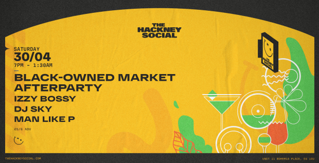 Black-owned market afterparty w/ Izzy Bossy | London Fun Time Partying ...