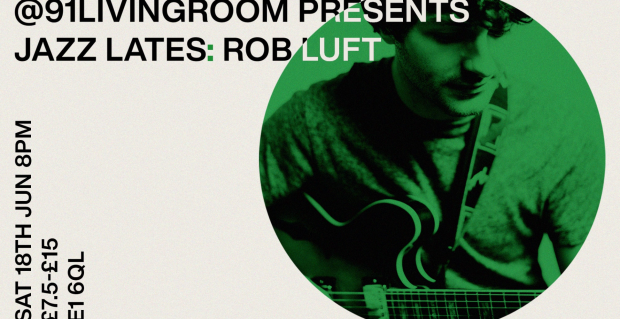 Jazz Lates: Rob Luft | Brick Lane, London Live Music Reviews ...