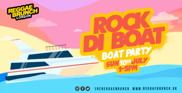 The Reggae Brunch presents - ROCK DI BOAT SUN 10th JULY | London Boat ...