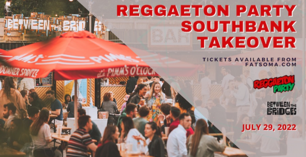 Reggaeton Party Southbank Takeover | Southbank, London Clubbing Reviews ...