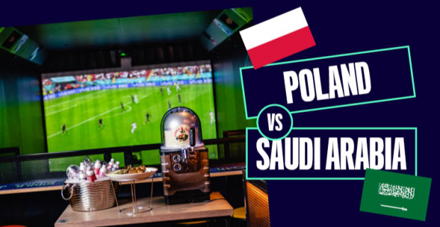 POLAND v SAUDI ARABIA - World Cup 2022 Screening | London Activity ...