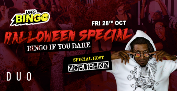 UKG BINGO Halloween Heartless Crew MC Bushkin Hosts | Camden, London ...