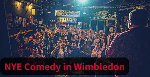 NYE Comedy in Wimbledon | London Comedy Reviews | DesignMyNight