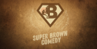 Super Brown Comedy | London Comedy Reviews | DesignMyNight