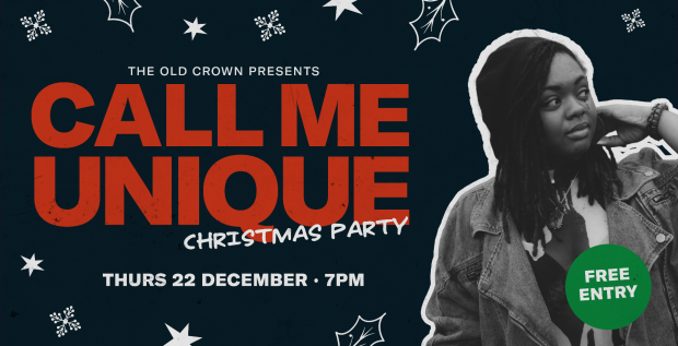 Call Me Unique Christmas Party at The Old Crown | Digbeth, Birmingham ...