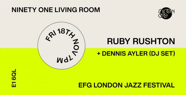EFG London Jazz Festival: Ruby Rushton + Dennis Ayler (DJ set) | Brick Lane, London Live Music ...