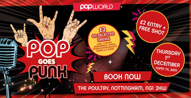 Pop Goes Punk | City Centre, Nottingham Clubbing Reviews | DesignMyNight
