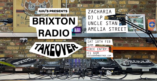 Juju's Presents: Brixton Radio Takeover | Shoreditch, London Fun Time ...