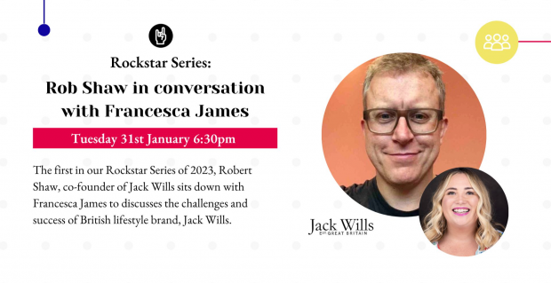 Rockstar Series: Rob Shaw in conversation with Francesca James | London ...