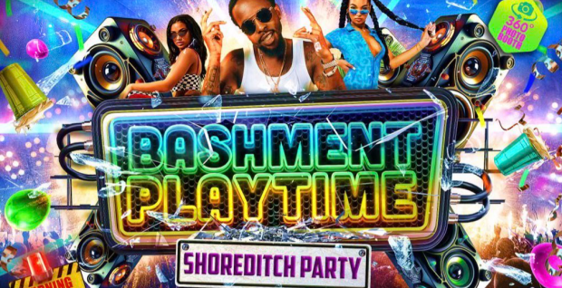 Bashment Playtime - Shoreditch Party | Shoreditch, London Fun Time ...