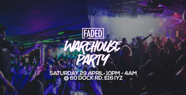 Faded - Warehouse Party | London Food & Drink Reviews | DesignMyNight