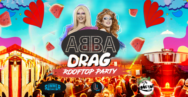 ABBA DRAG SUMMER ROOFTOP PARTY LIVERPOOL - Saturday 8th July 2023 ...